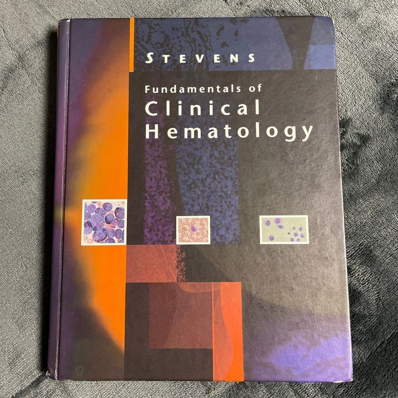 Fundamentals of Clinical Hematology by Marcella L. Stevens