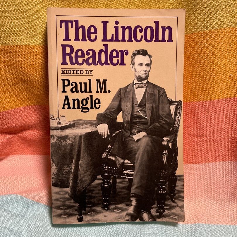 The Lincoln Reader by Paul M. Angle