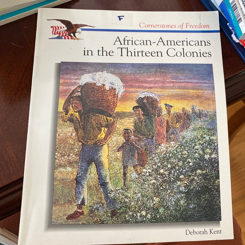 African-Americans in the Thirteen Colonies by Deborah Kent