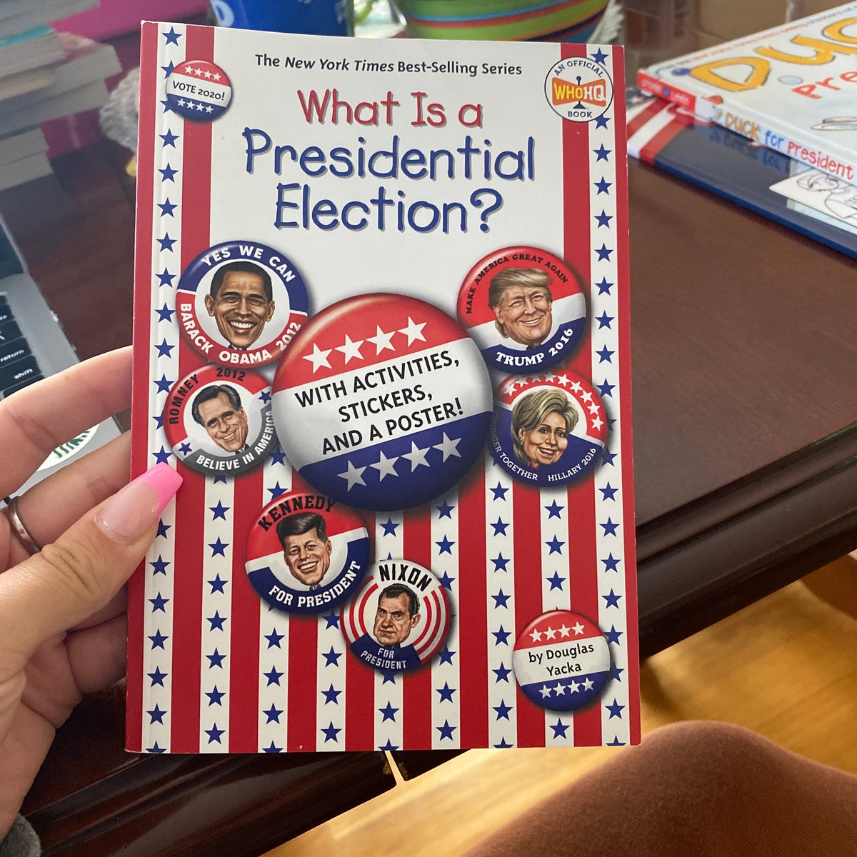 What Is a Presidential Election? by Douglas Yacka, Who HQ
