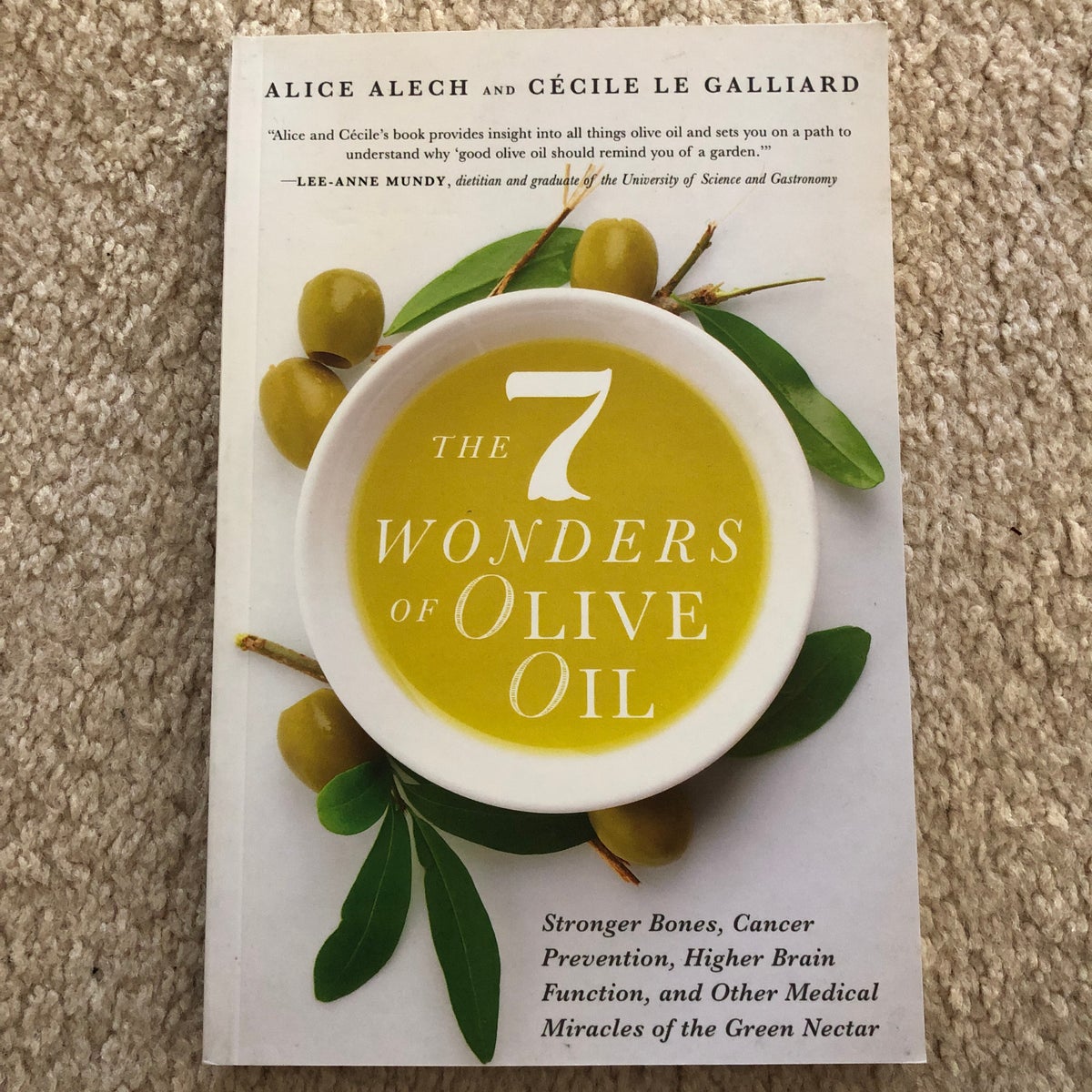 The 7 Wonders of Olive Oil by Alice Alech, Cecile Le Galliard