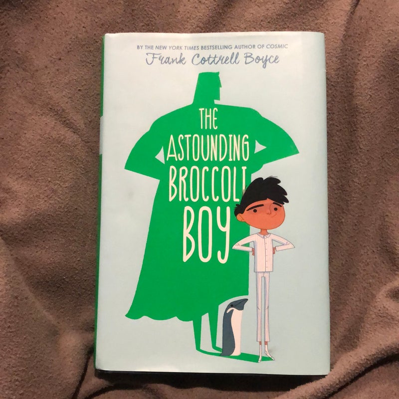 The Astounding Broccoli Boy by Frank Cottrell Boyce