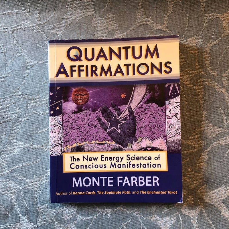 Quantum Affirmations by Monte Farber
