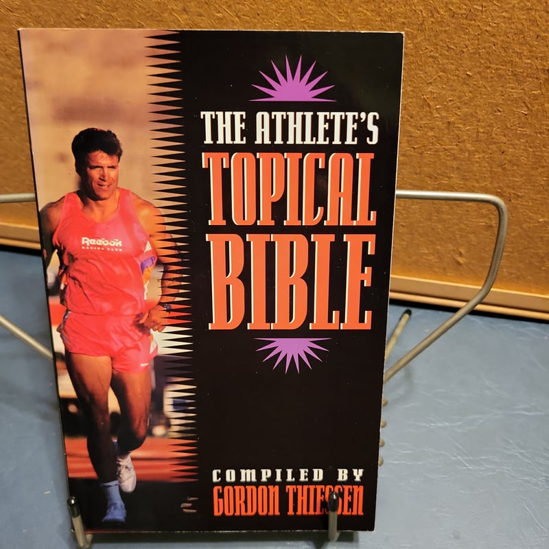 The Athlete's Topical Bible by Gordon Thiessen