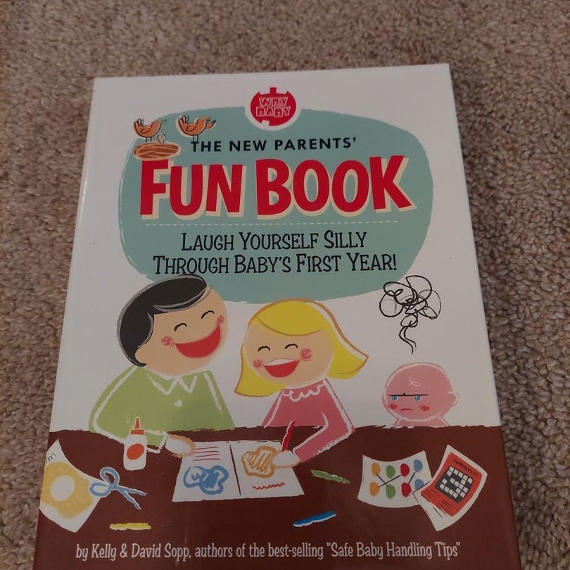 The New Parents' Fun Book by David Sopp, Kelly Sopp