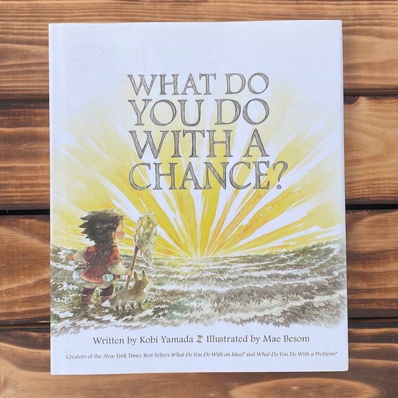 What Do You Do with a Chance