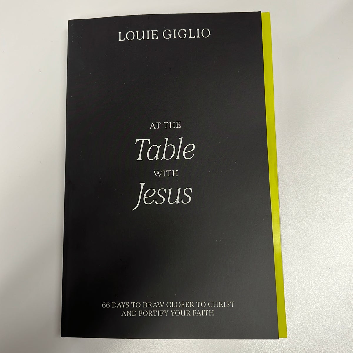 At the Table with Jesus by Louie Giglio