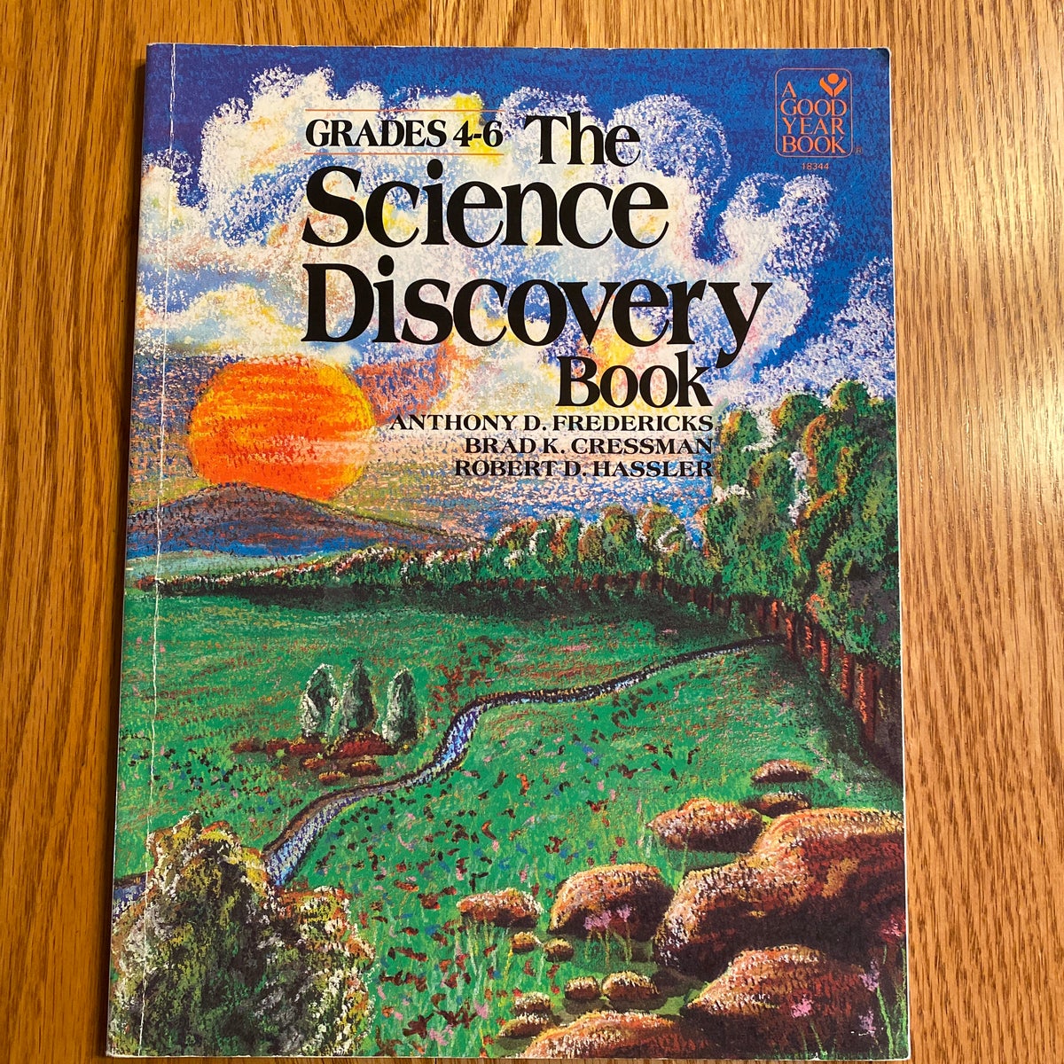 The Science Discovery Book by Anthony D. Fredericks, Brad K. Cressman ...