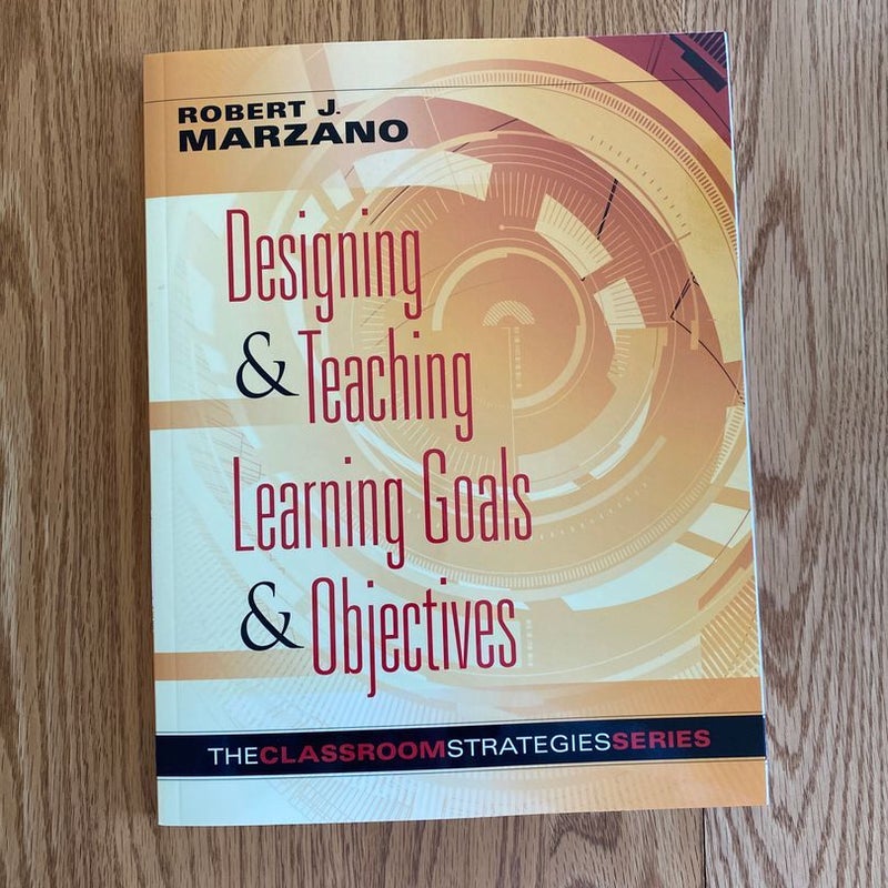 Designing and Teaching Learning Goals and Objectives by Robert J ...