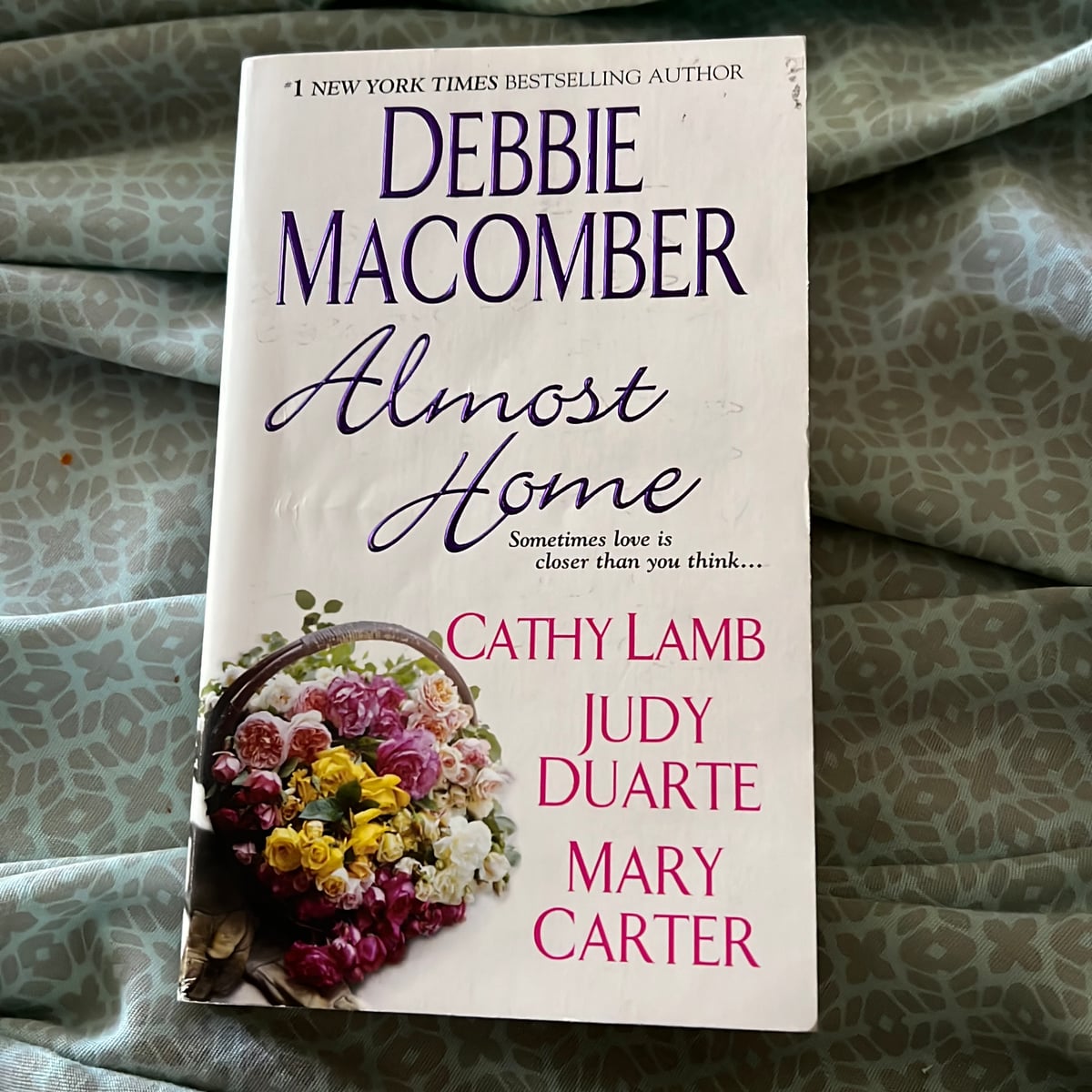 Almost Home by Debbie Macomber; Cathy Lamb; Judy Duarte; Mary Carter ...