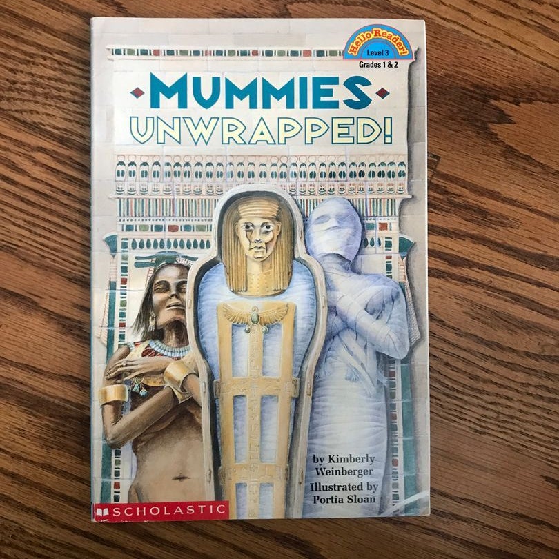 Mummies Unwrapped, Level 3 by Kimberly Weinberger