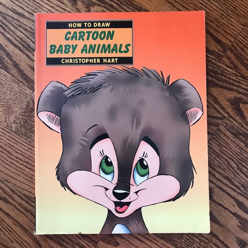 How to Draw Cartoon Baby Animals by Christopher Hart