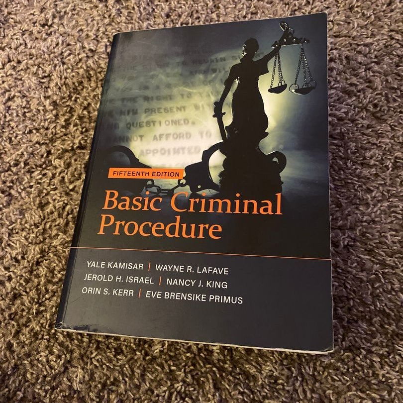Basic Criminal Procedure by Nancy King, Orin Kerr, Eve Primus, Yale ...