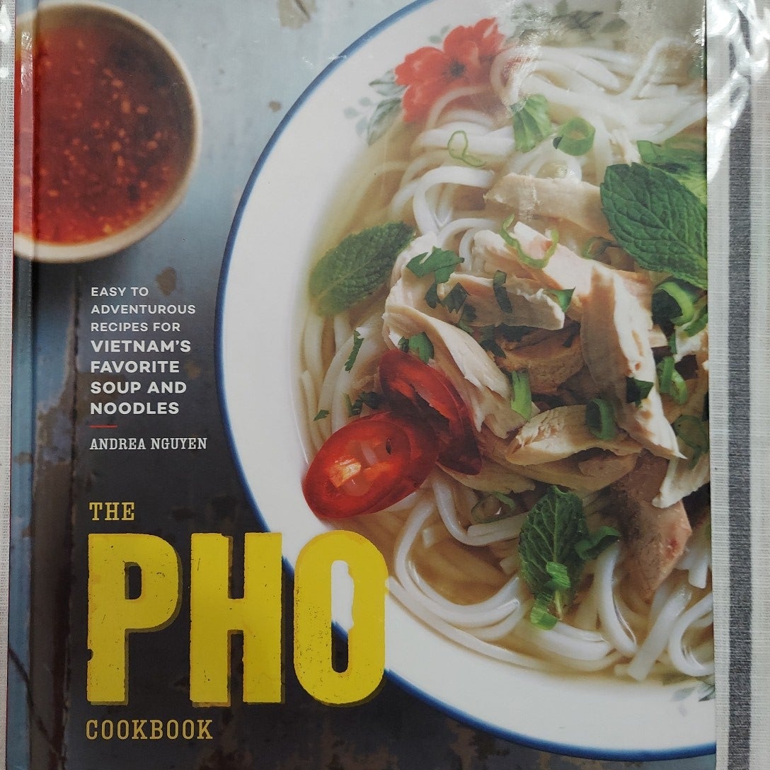 The Pho Cookbook by Andrea Nguyen