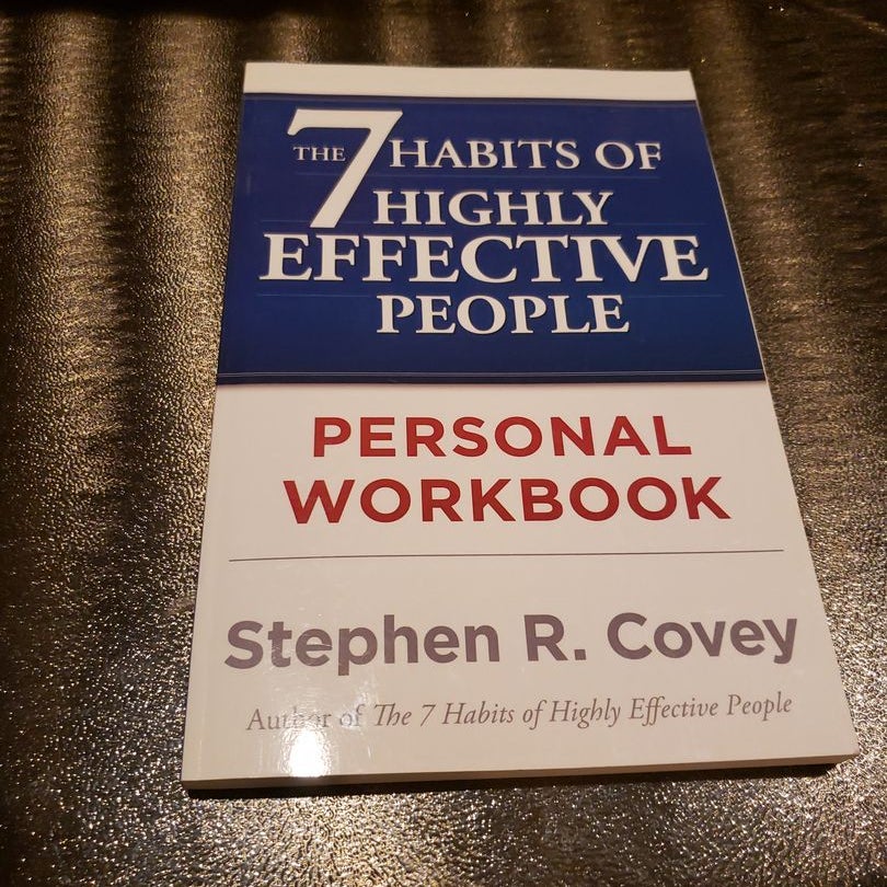 The 7 Habits of Highly Effective People Personal Workbook