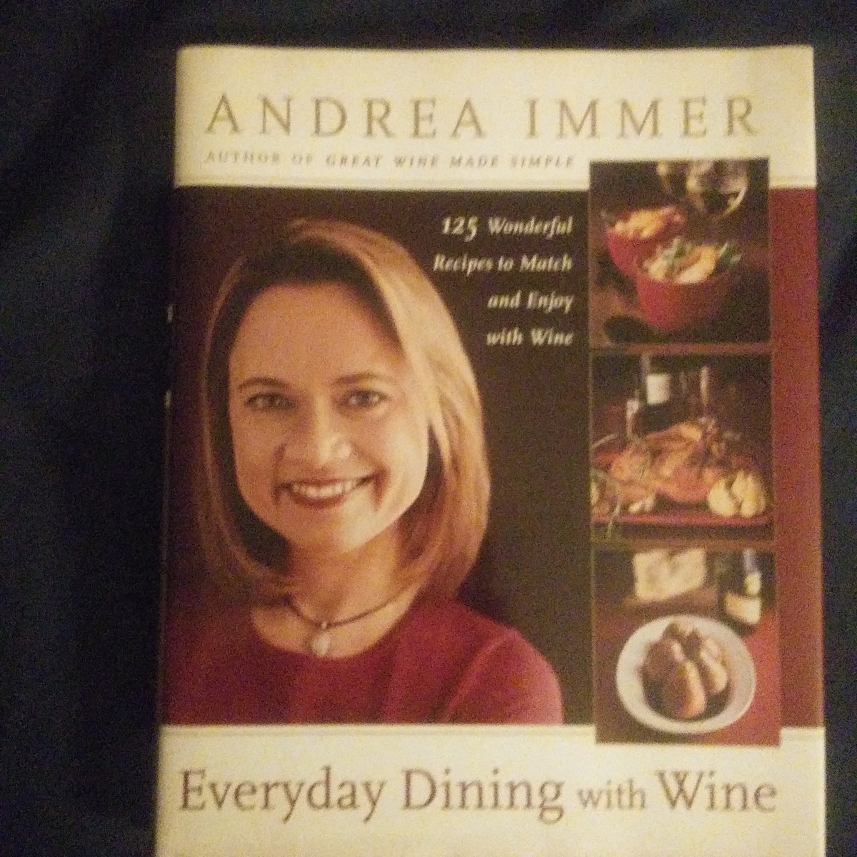 Everyday Dining with Wine by Andrea Immer