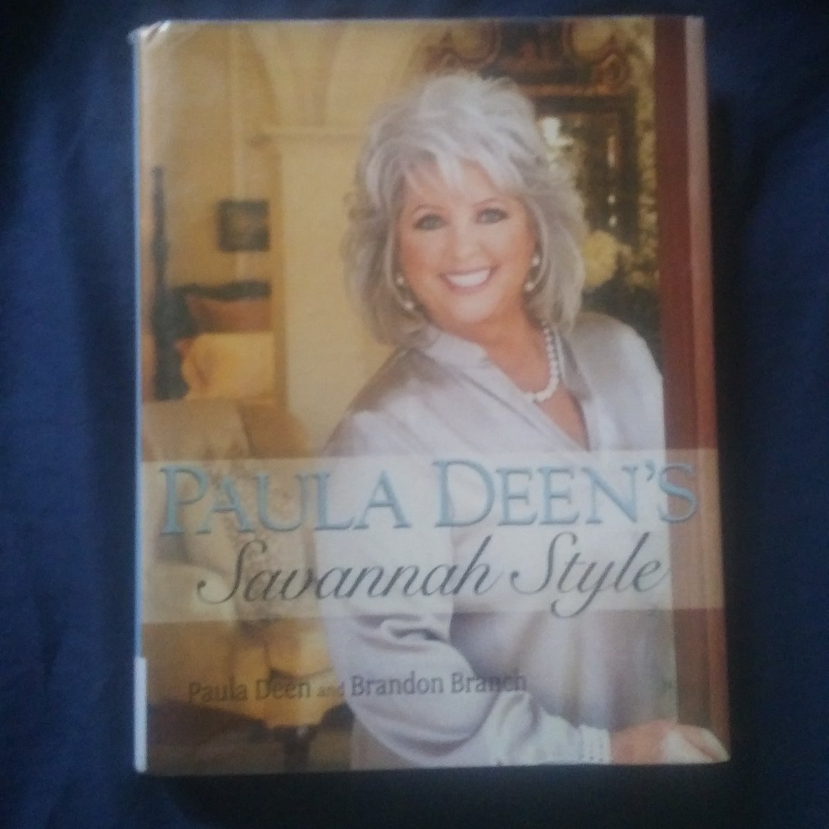 Paula Deen's Savannah Style by Paula Deen, Brandon Branch