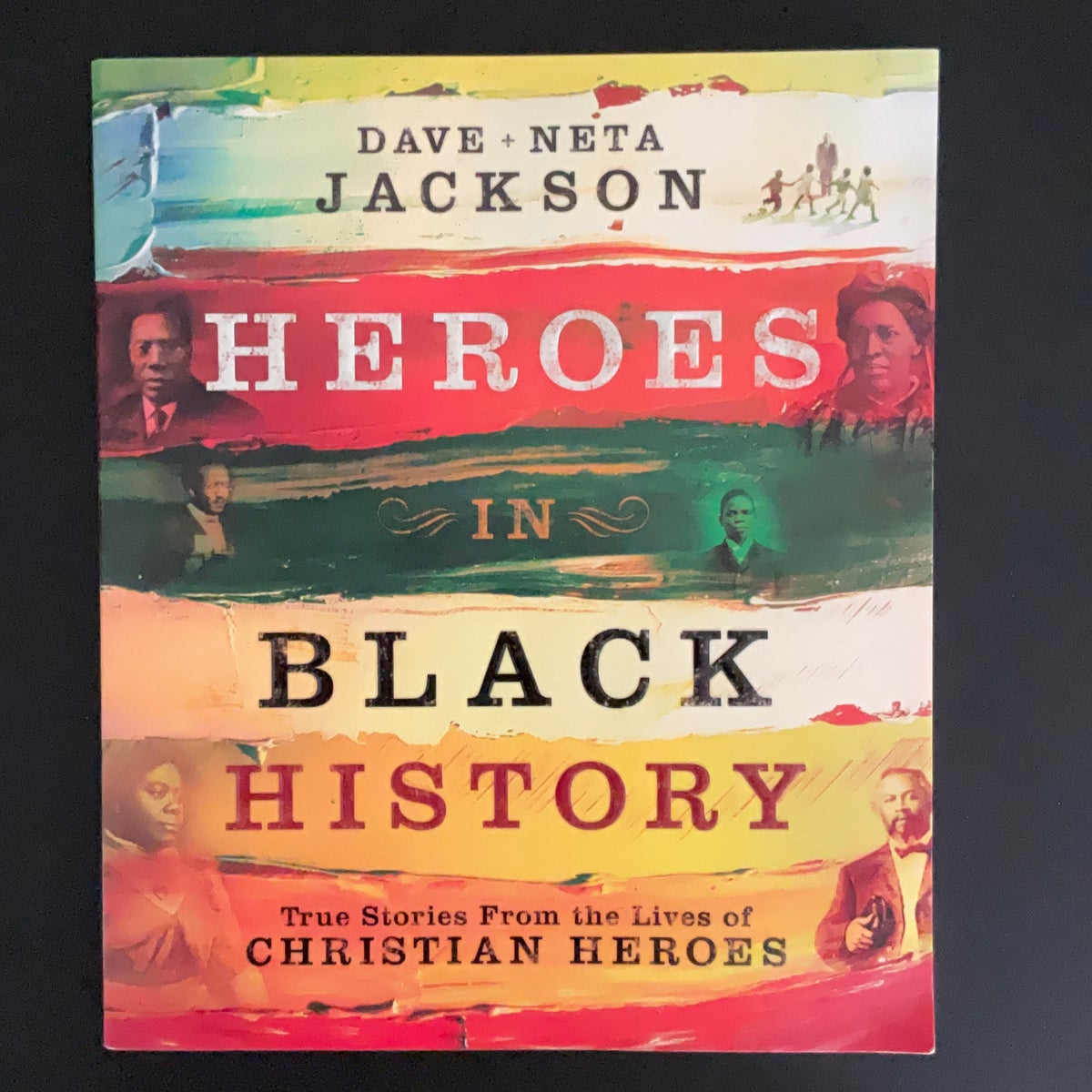 Heroes in Black History by Dave Jackson, Neta Jackson
