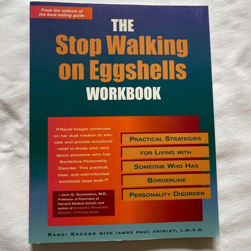 The Stop Walking on Eggshells Workbook by Randi Kreger, James Paul Shirley