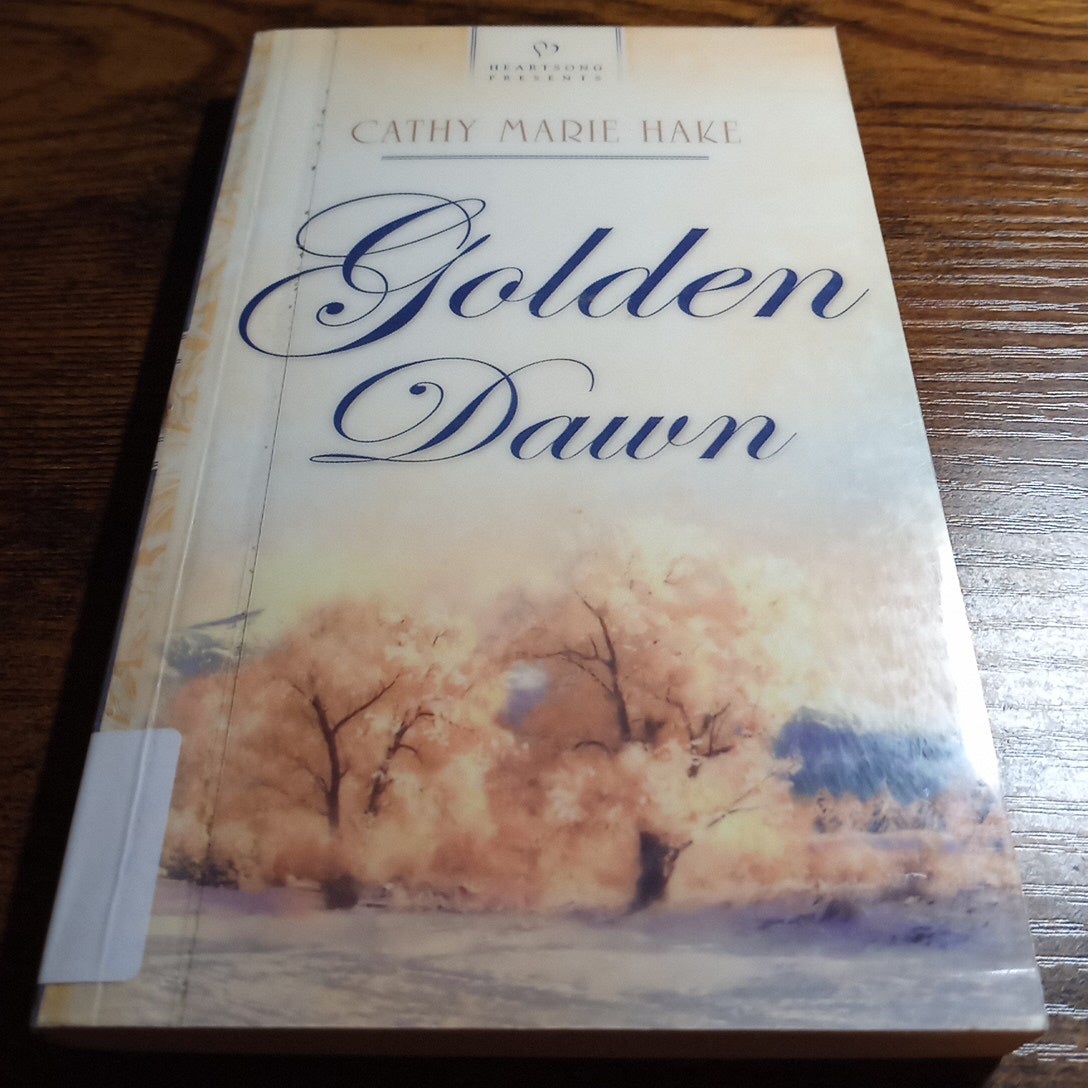 Golden Dawn by Cathy Marie Hake