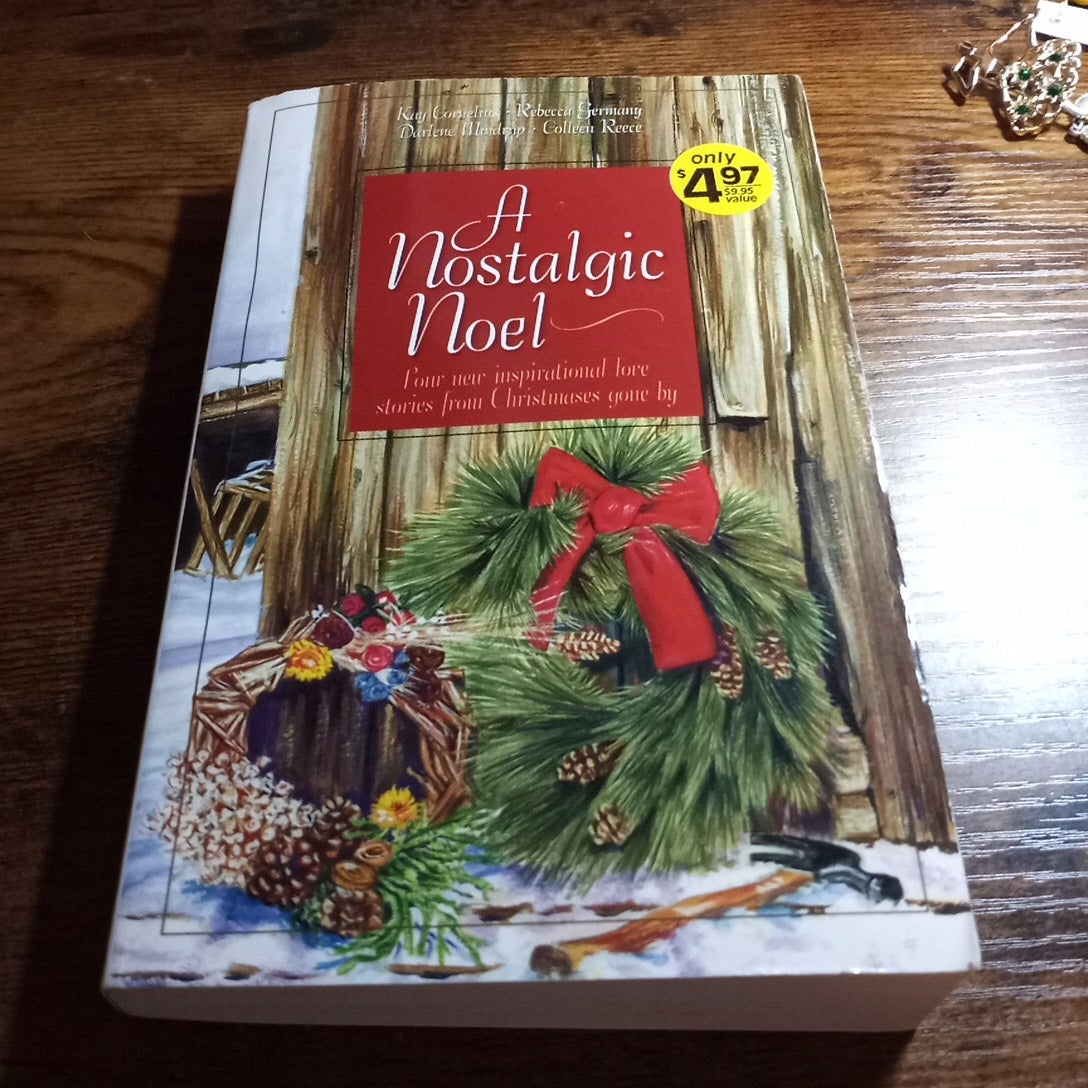 A Nostalgic Noel by Rebecca Germany, Darlene Mindrup, Colleen Reece ...