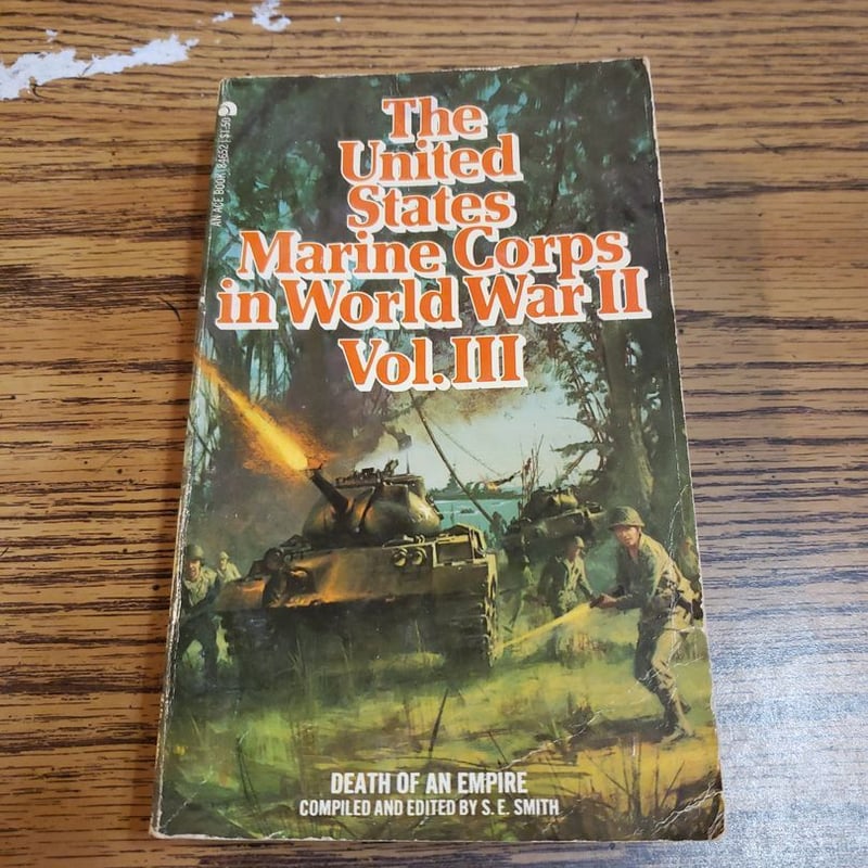 The United States Marine Corps in Wold War II Volume II by S.E. Smith ...