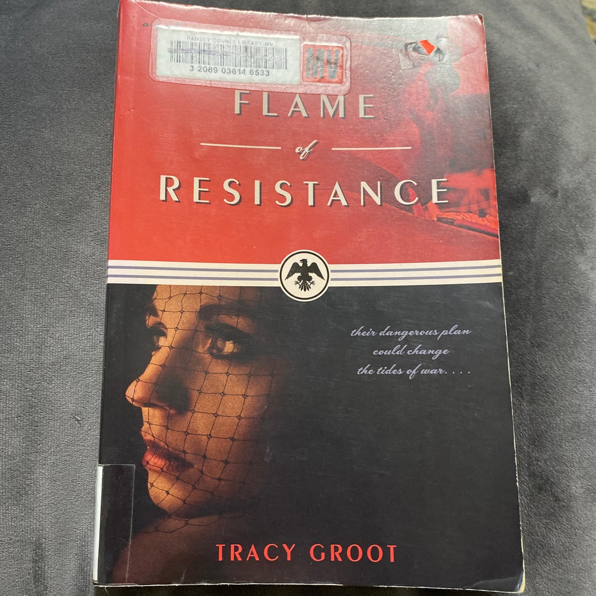 Flame of Resistance by Tracy Groot