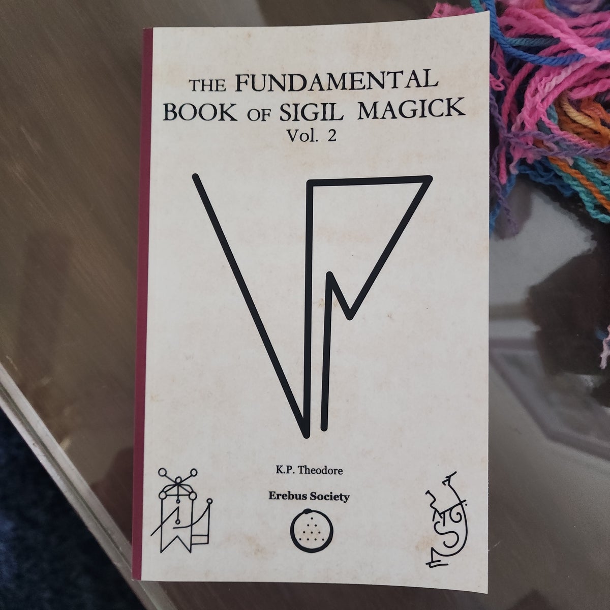 The Fundamental Book of Sigil Magick Vol. 2 by K. P. Theodore