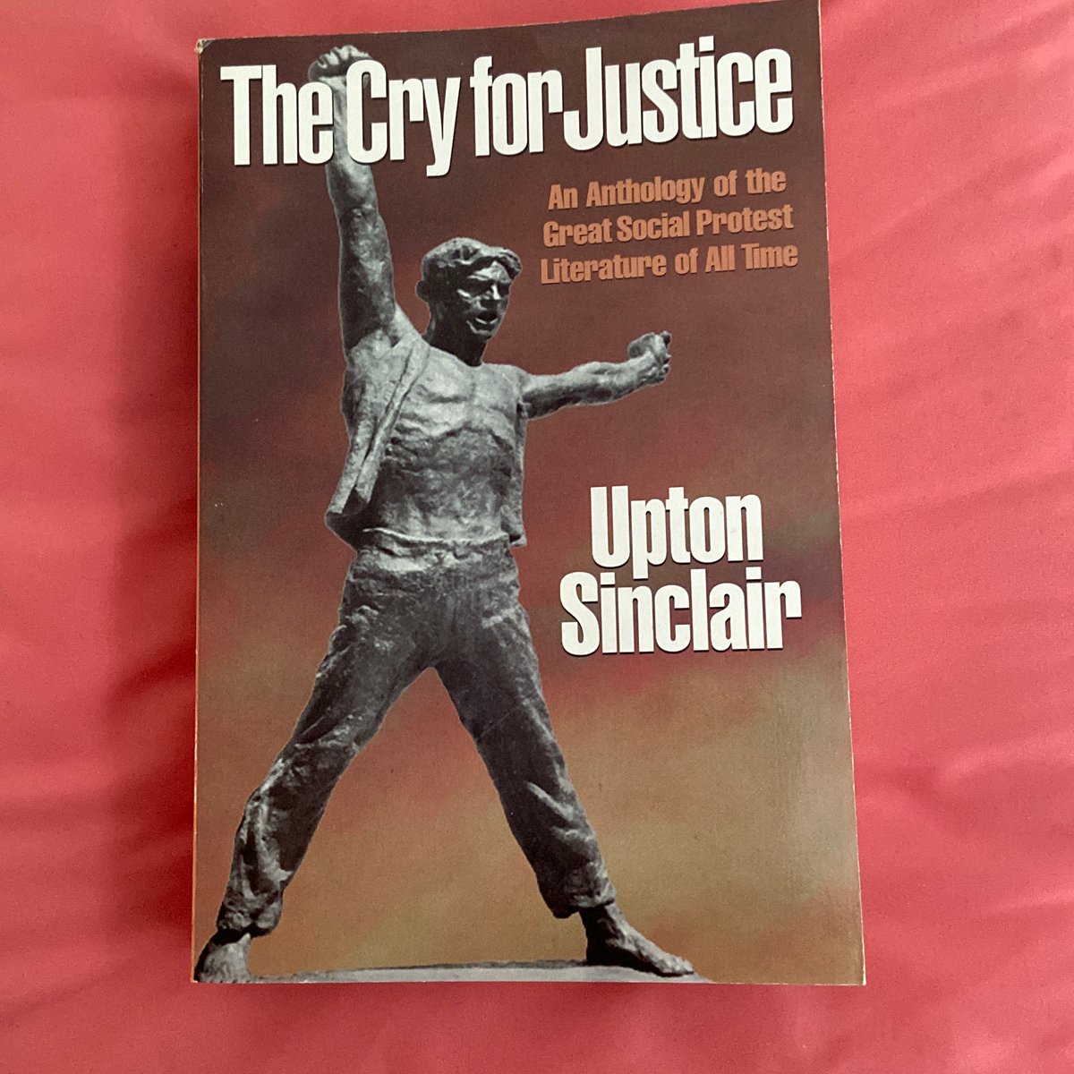 The Cry for Justice by Upton Sinclair