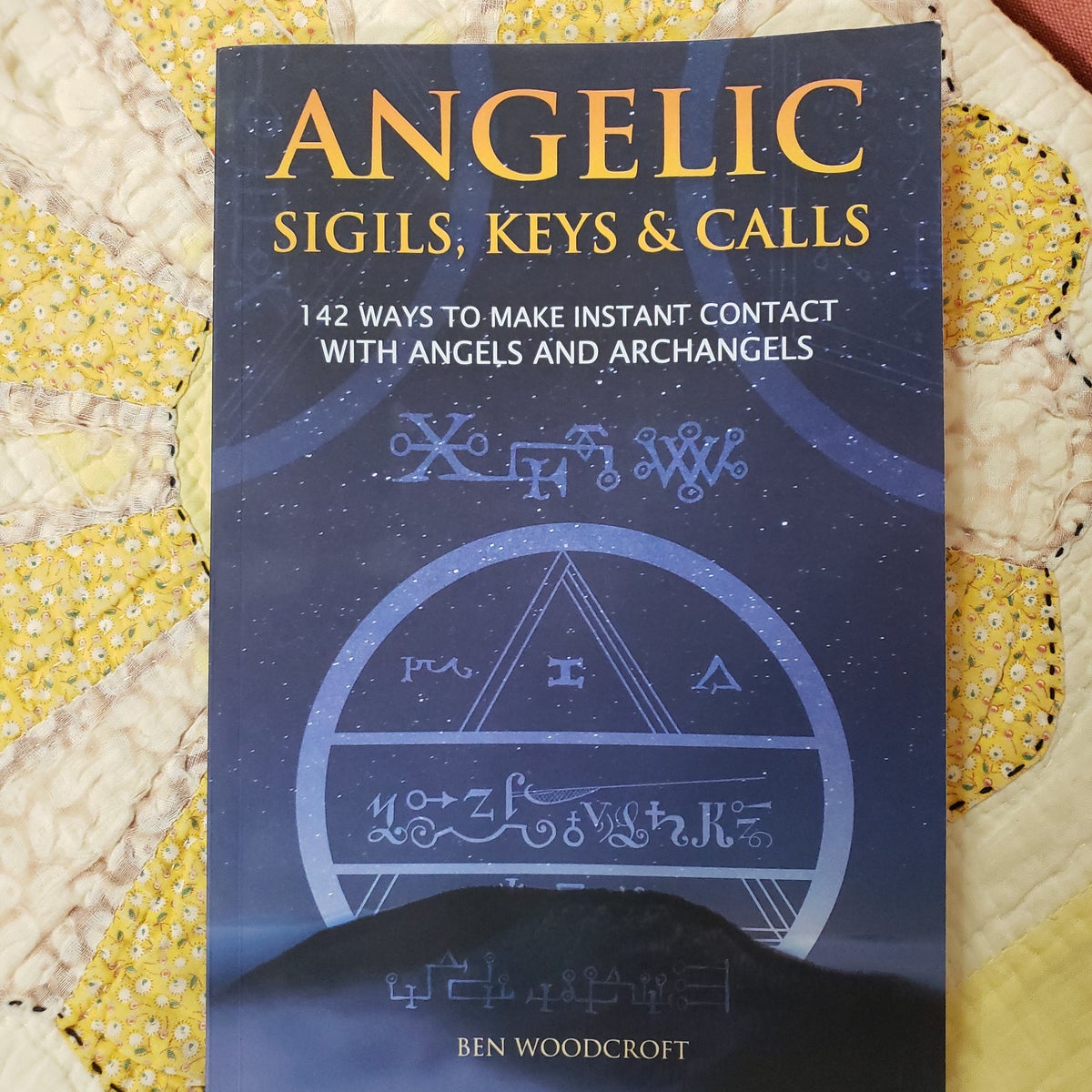 Angelic Sigils, Keys and Calls by Ben Woodcroft