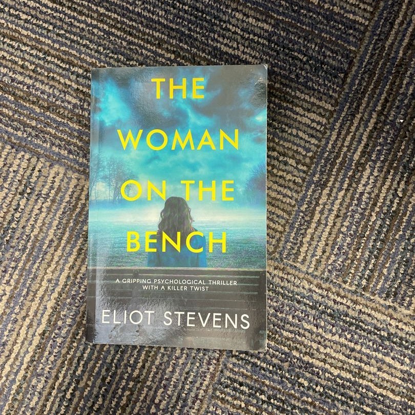 The Woman on the Bench by Eliot Stevens, Paperback | Pangobooks