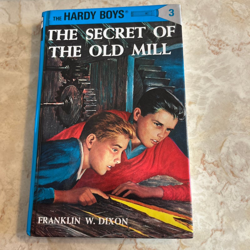 Hardy Boys 03: the Secret of the Old Mill by Franklin W. Dixon