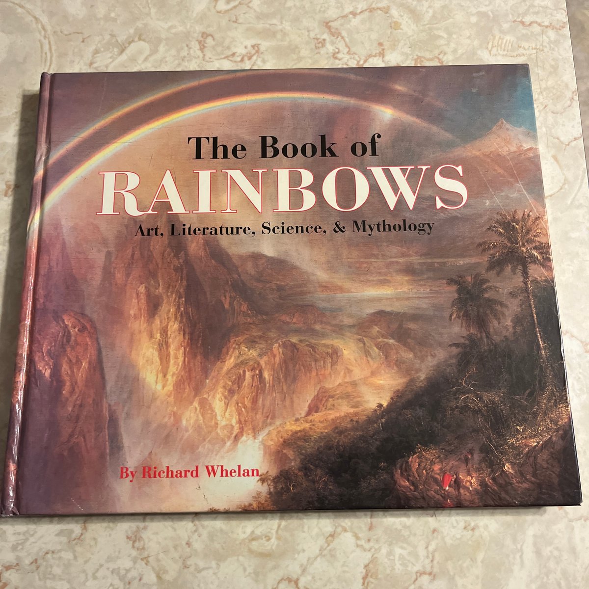 The Book of Rainbows by Richard Whelan
