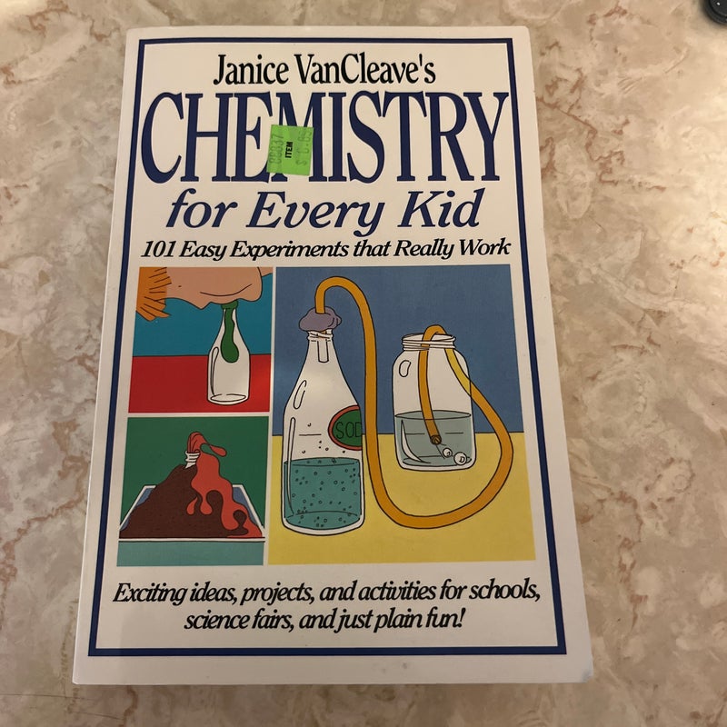 Janice VanCleave's Chemistry for Every Kid