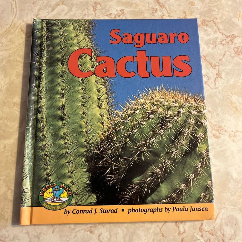 Saguaro Cactus by Conrad J. Storad, Paula Jansen