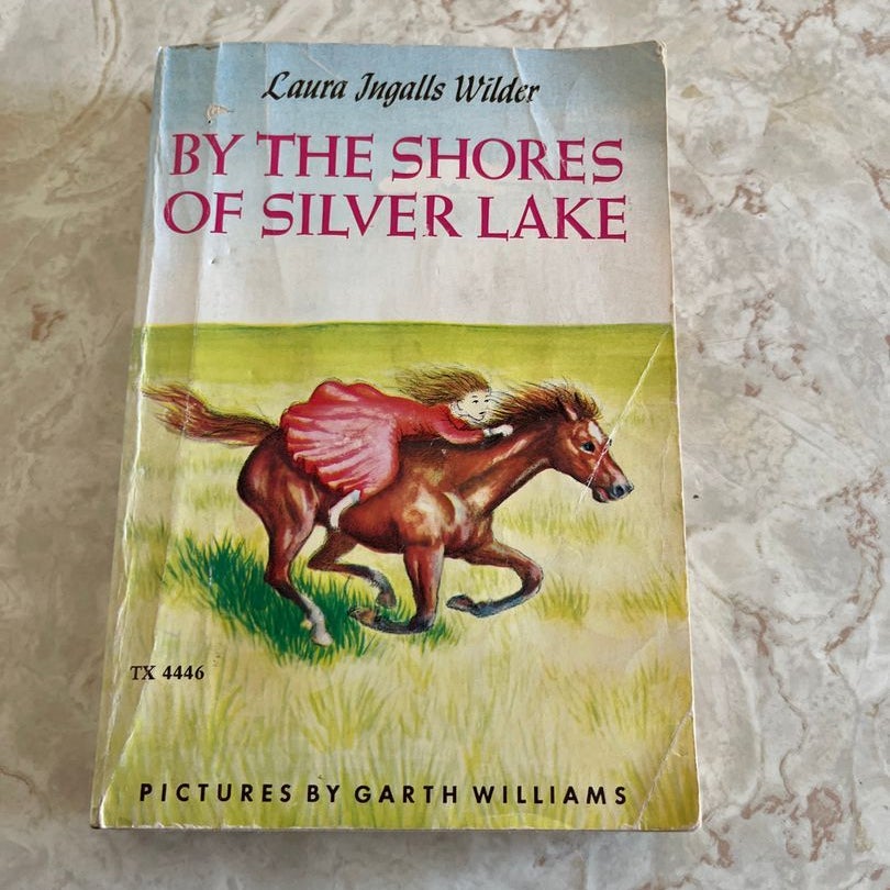 By the Shores of Silver Lake by Laura Ingalls Wilder