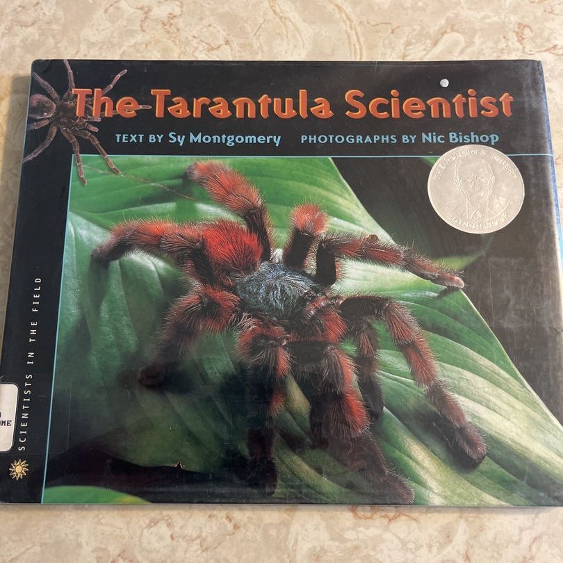 The Tarantula Scientist by Sy Montgomery, Nic Bishop