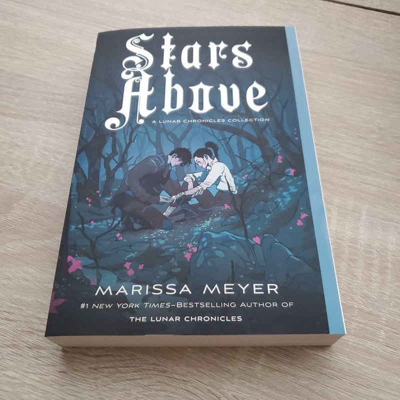 Stars above: a Lunar Chronicles Collection