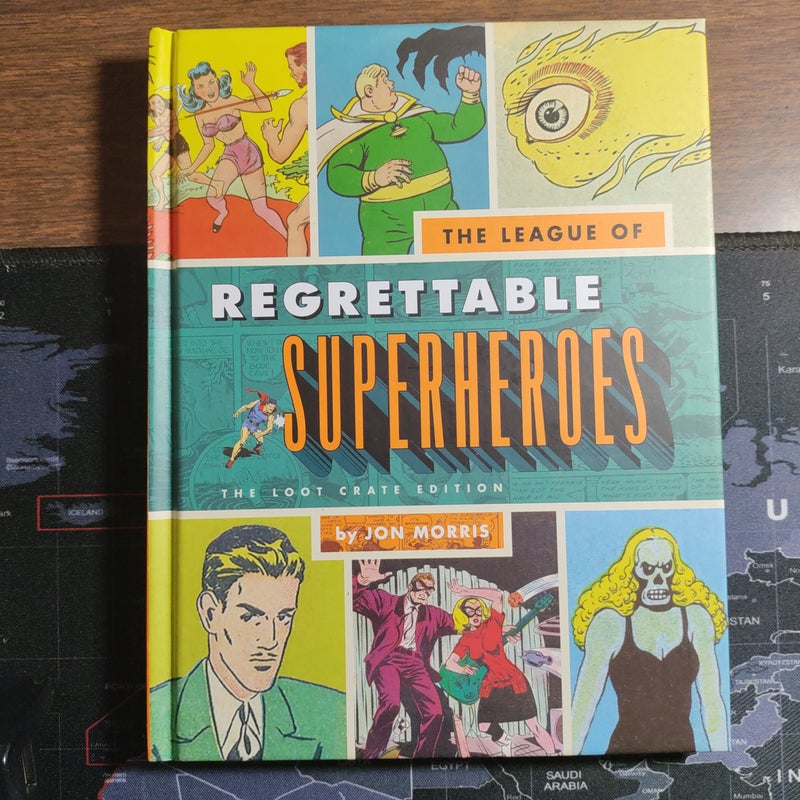 The League of Regrettable Superheroes by Jon Morris