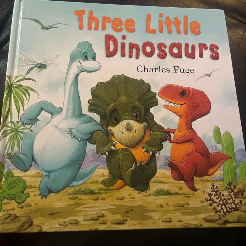 Three Little Dinosaurs by Charles Fuge