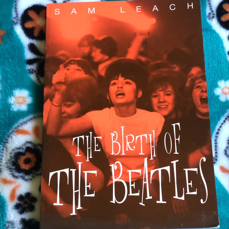 The Birth of the Beatles by Sam Leach, Paperback | Pangobooks