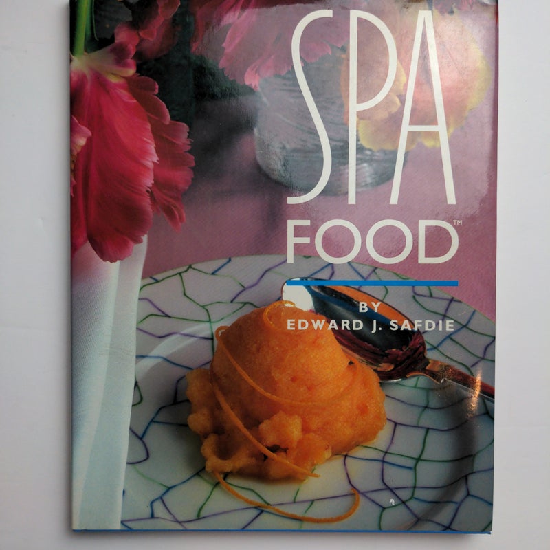 Spa Food by Edward J. Safdie, Hardcover | Pangobooks