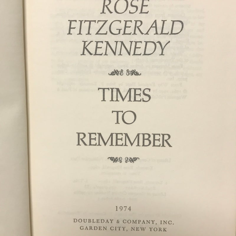 Times to Remember by Rose F. Kennedy