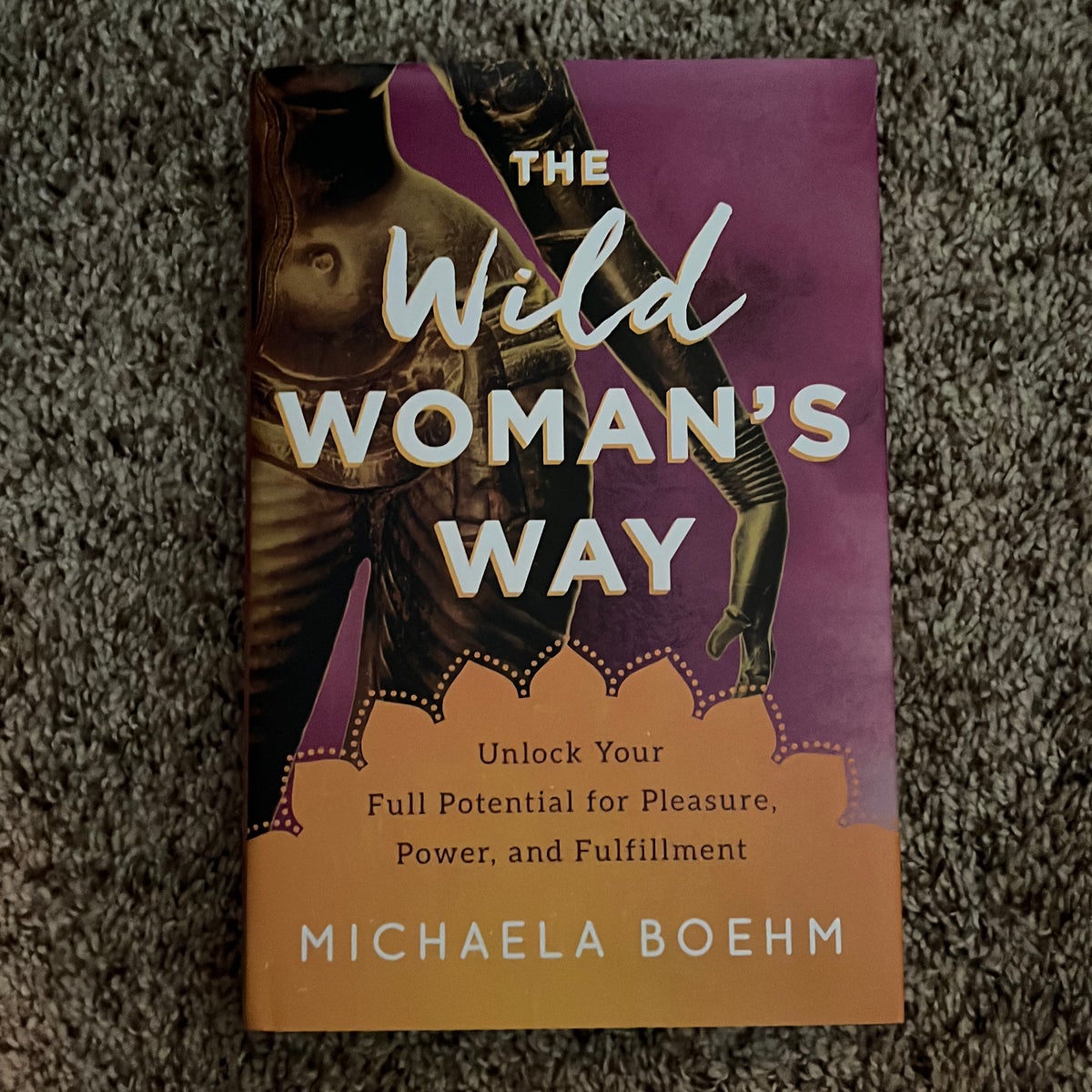 The Wild Woman's Way by Michaela Boehm