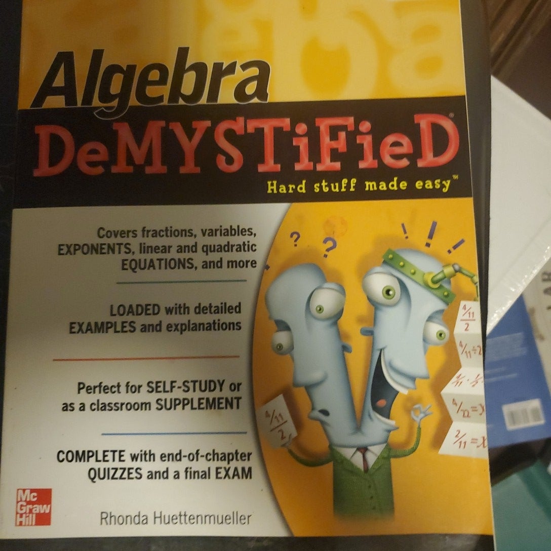 Algebra DeMYSTiFieD, Second Edition by Rhonda Huettenmueller