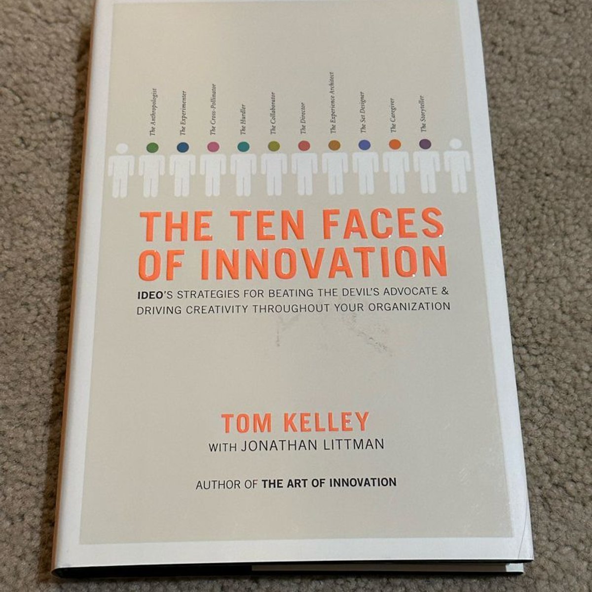 The Ten Faces of Innovation by Jonathan Littman, Tom Kelley