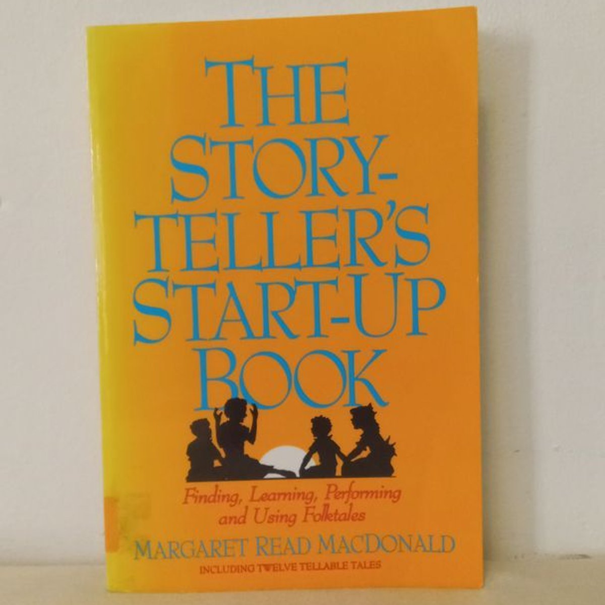 Storyteller's Start-Up Book by Margaret Read MacDonald