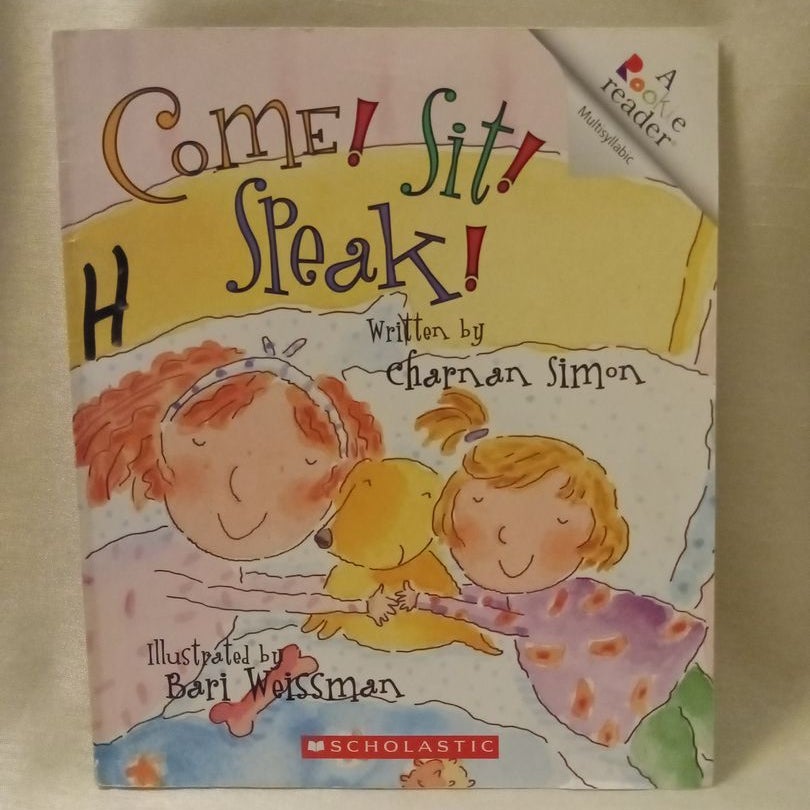 Come! Sit! Speak! by Charnan Simon