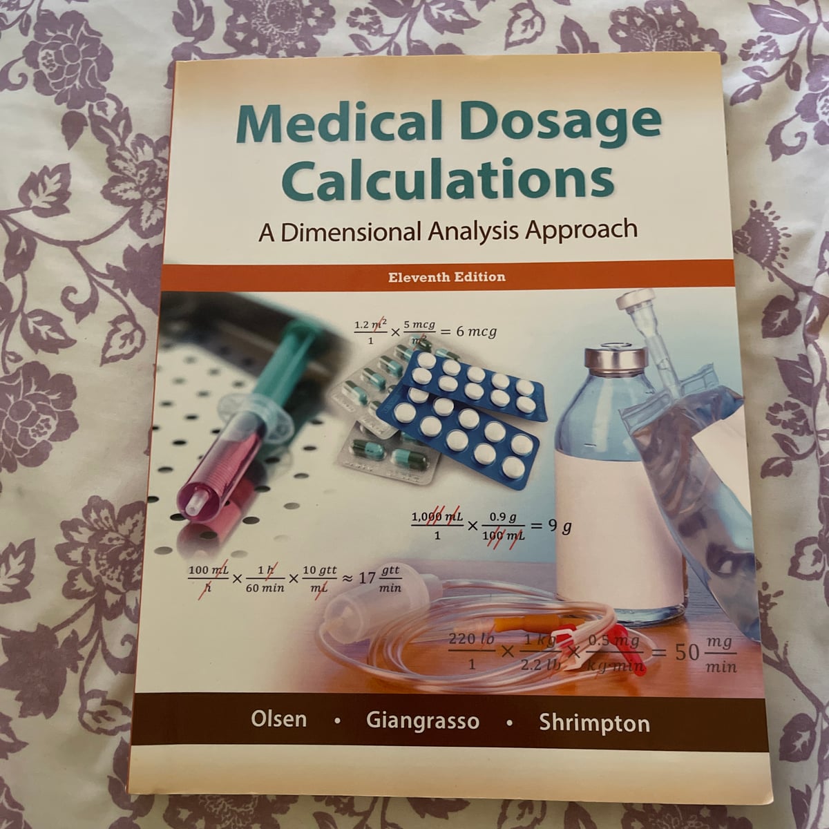 Medical Dosage Calculations by June Olsen, Anthony Giangrasso, Dolores ...