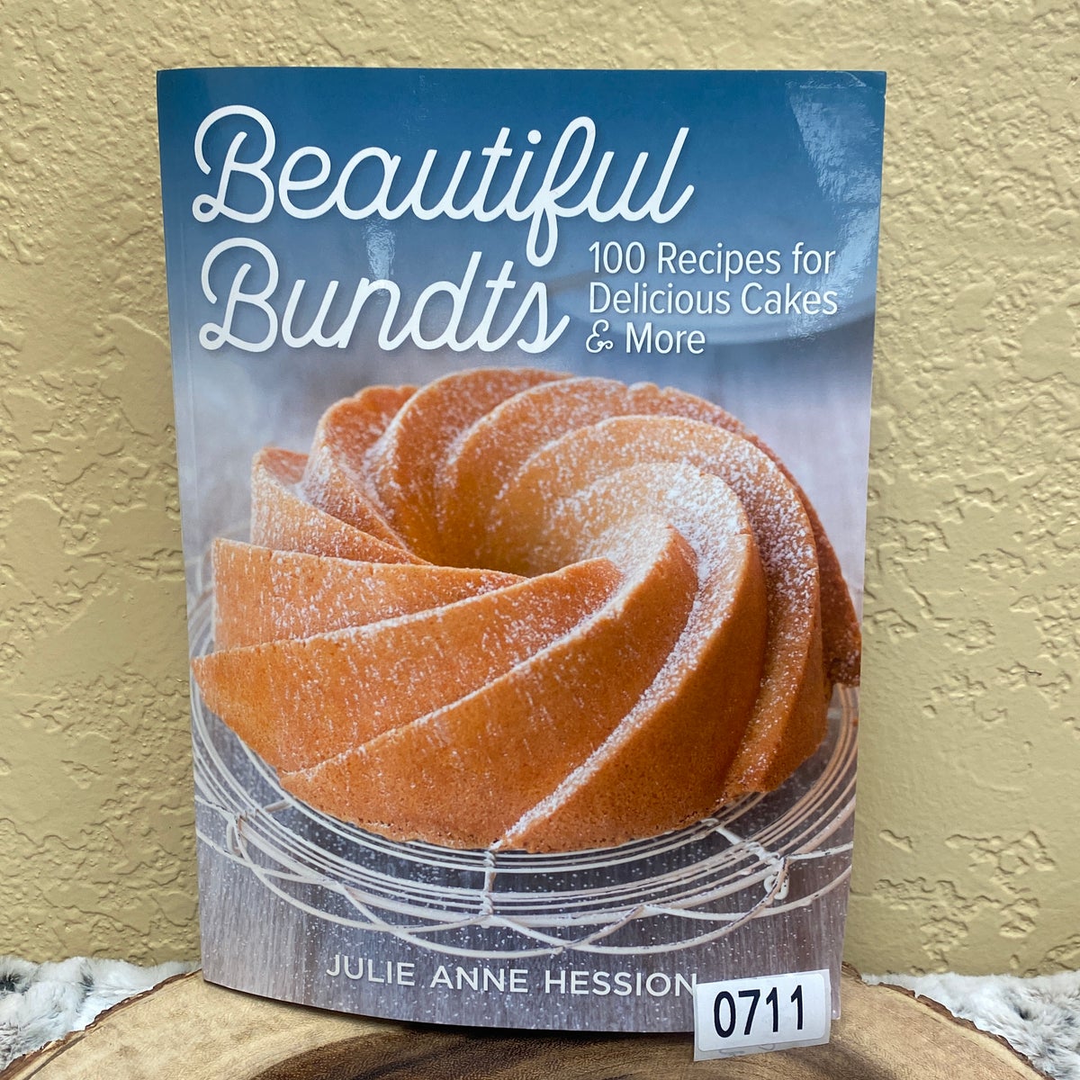 Beautiful Bundts by Julie Anne Hession, Julie Anne Hession